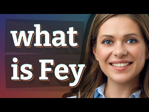 Fey | meaning of Fey