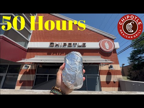 I Ate Nothing But Chipotle For 50 Hours