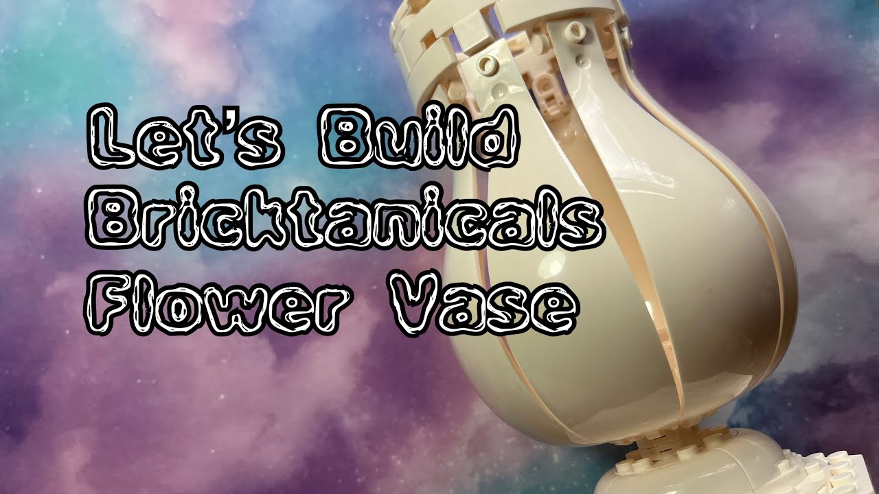 Let’s Build! Bricktanicals Flower Vase