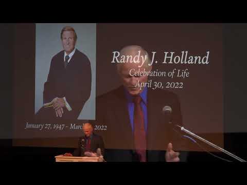 Randy J. Holland Celebration of Life: William B. Chandler, III Remarks ...