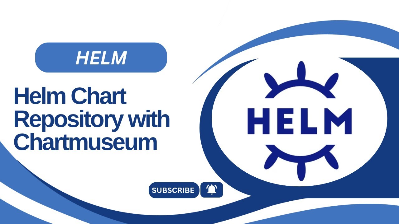 7. Helm Chart Repository with Chartmuseum