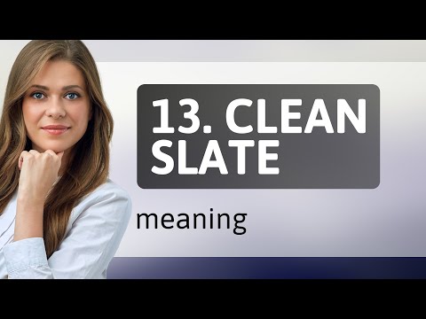 Understanding the Phrase "Clean Slate"