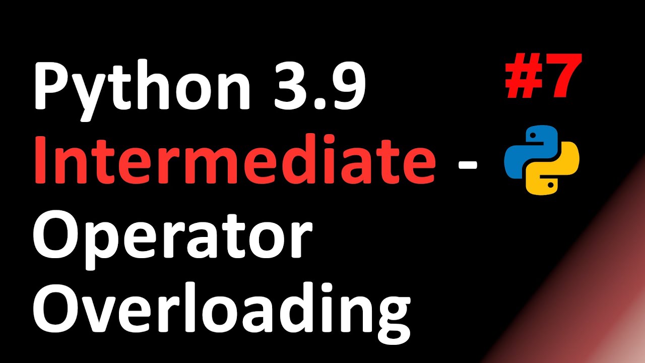 Python Intermediate: Operator Overloading