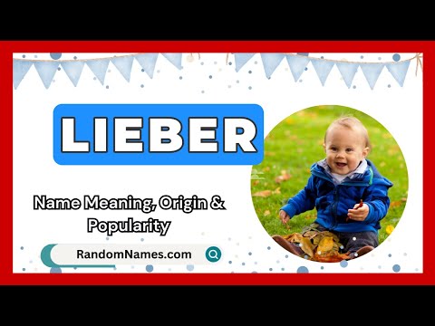Lieber - Baby Boy Name Meaning, Origin & Popularity - RandomNames.com