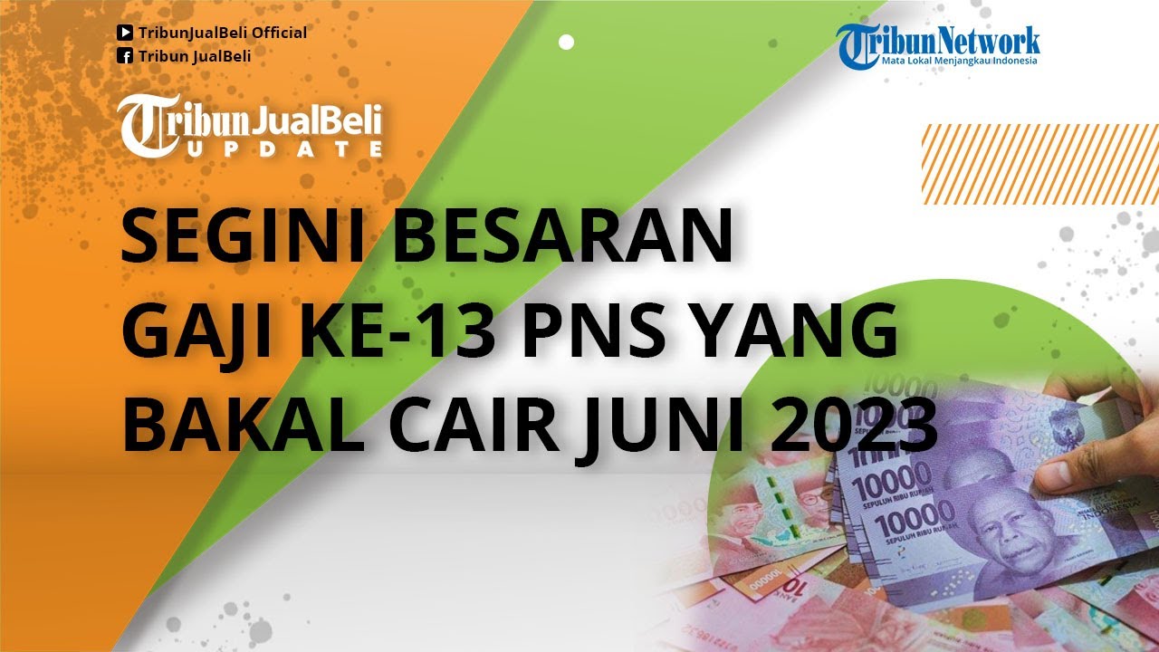 Siap-siap! Gaji ke-13 CAIR Juni 2023, Segini Besaran yang Diterima PNS Golongan I-IV - Tribun Video