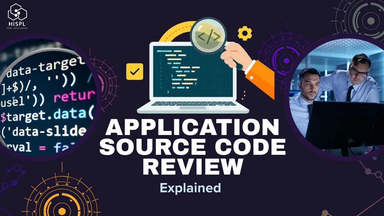 Application Source Code Review Explained HISPL