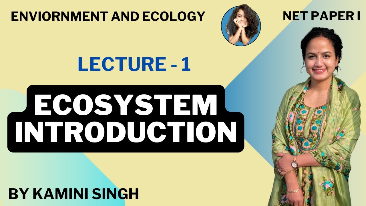 Ecosystem -Structure,Types and Function |  Ecology and Environment Lesson 1 | Environmental Science|