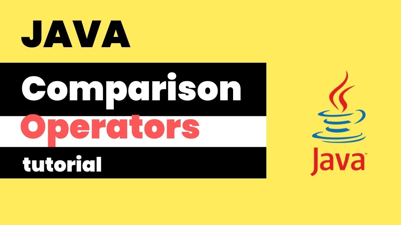 Java Comparison Operators || Comparison Operators in  Java || Java Tutorial
