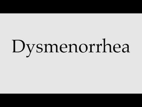 How to Pronounce Dysmenorrhea