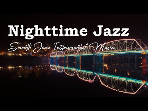 Tender Nighttime Jazz for Stress Relief – Smooth Jazz Instrumental Music for Relaxing Evenings