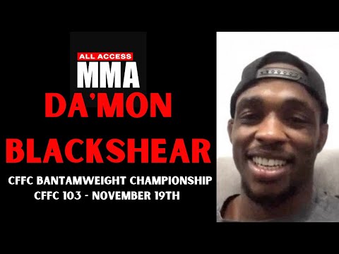Da'Mon Blackshear talks CFFC bantamweight title fight against Deandre Anderson.