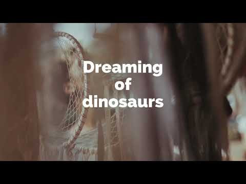 Dreaming of dinosaurs