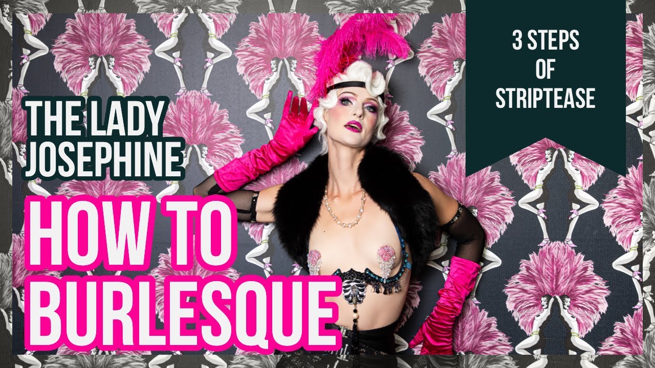 How to Burlesque - 3 Basic Steps of Striptease!