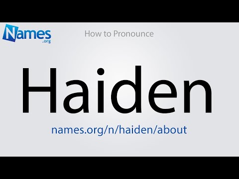 How to Pronounce Haiden