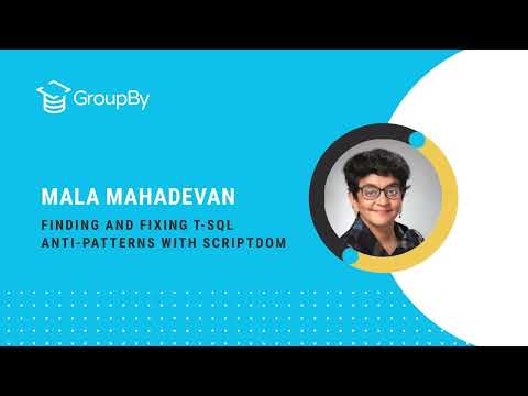 Finding and Fixing T-SQL Anti-Patterns with ScriptDOM | Mala Mahadevan