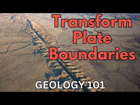 Geology 101 with Willsey, Episode #5: Transform Plate Boundaries