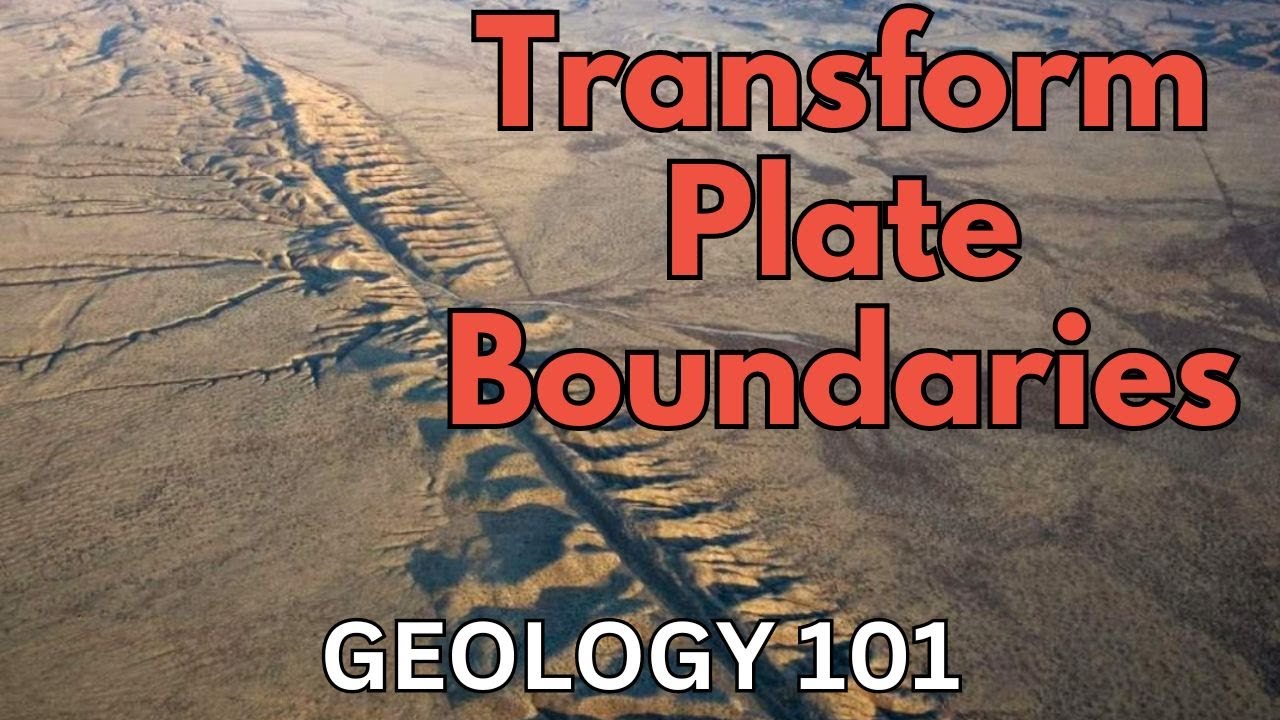 Geology 101 with Willsey, Episode #5: Transform Plate Boundaries