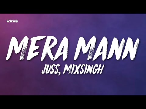 Mera Mann - Juss, MixSingh (Lyrics/English Meaning)