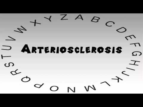 How to Say or Pronounce Arteriosclerosis