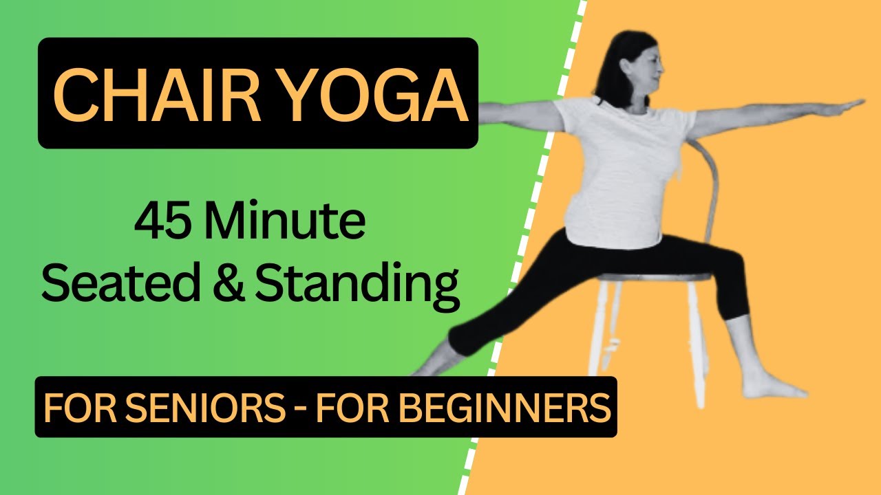 Chair Yoga 45 Minutes: For Seniors, For Beginners, New To Yoga