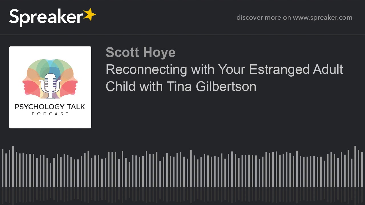 Reconnecting with Your Estranged Adult Child with Tina Gilbertson