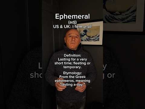 Ephemeral! English Pronunciation, Meaning, Synonyms, Etymology, and Examples!