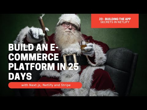 🎄Day 23 - Building our app: Secrets in Netlify