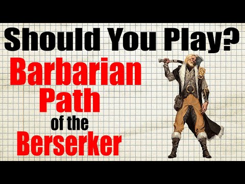 Should You Play? A Guide to Barbarian - Path of the Berserker