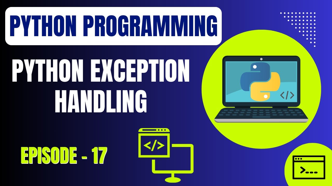 Basic Python Programming | Episode 17: Python Exception Handling | Embedded Systems