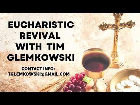 06.21.2025 Eucharistic Revival Event with Tim Glemkowski- Part two
