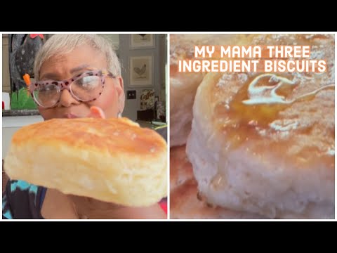 My mama three ingredient biscuits