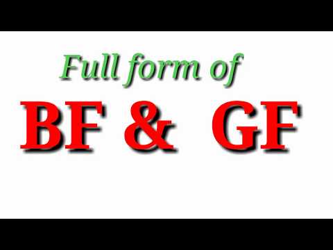Full form of BF FULL form of GF