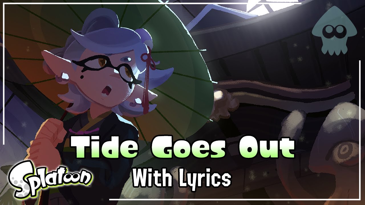 Tide Goes Out WITH LYRICS - Splatoon Cover