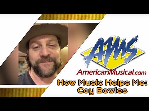 How Music Helps Me: Coy Bowles - American Musical Supply
