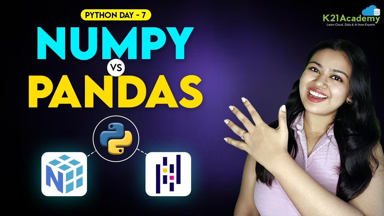 Numpy Vs Pandas Explained | Which Python Library Should You Use? | Python Day 7 | K21Academy