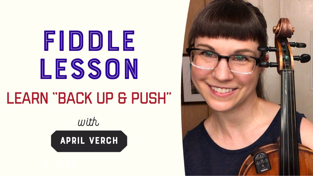 April Verch Fiddle Lesson – Ward Allen’s “Back Up and Push”