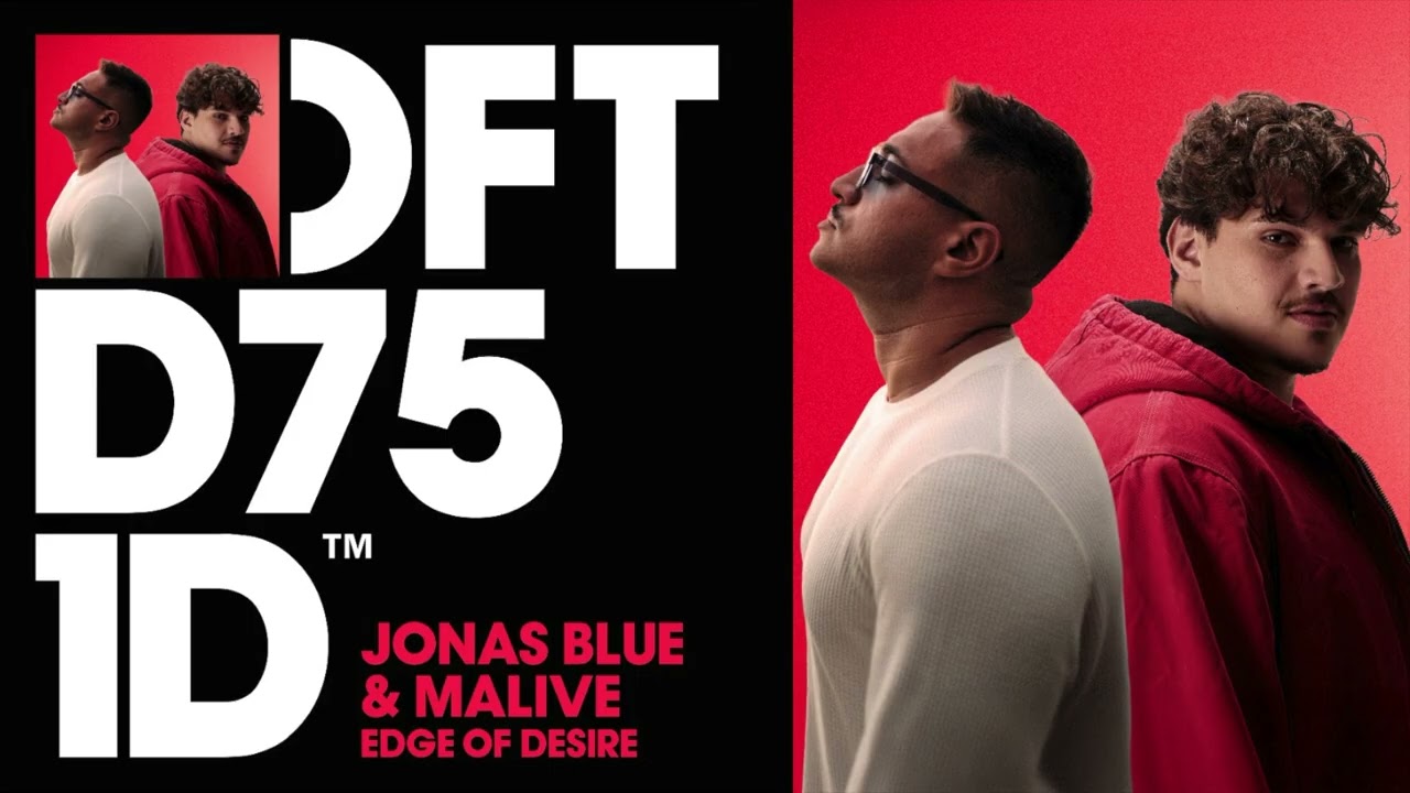 Jonas Blue, Malive - Edge Of Desire (Radio Edit)
