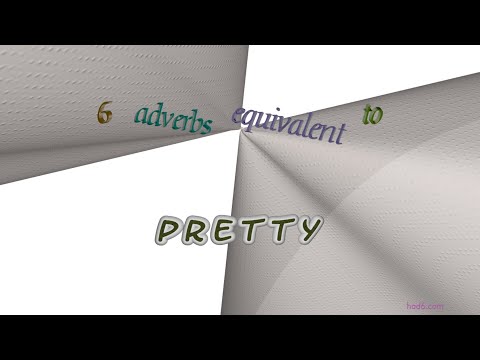 pretty - 6 adverbs which are synonyms of pretty (sentence examples)