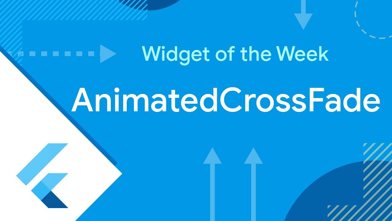 AnimatedCrossFade (Flutter Widget of the Week)