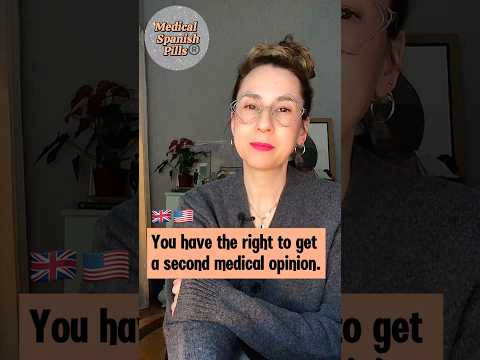 How to say YOU HAVE THE RIGHT TO GET A SECOND MEDICAL OPINION in Spanish. #medicalspanish #spanish