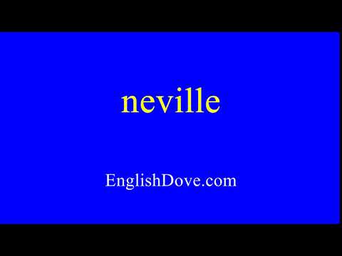 How to pronounce neville in American English.