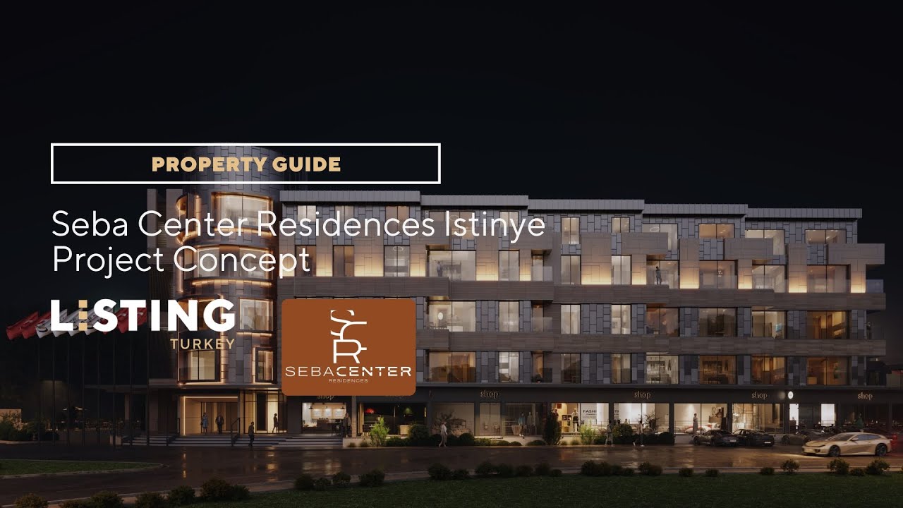 Listing Turkey - Property Guide - Seba Center Istinye Residences