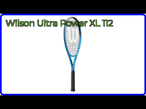 BEWERTUNG (2025): Wilson Ultra Power XL 112. WESENTLICHE Einzelheiten