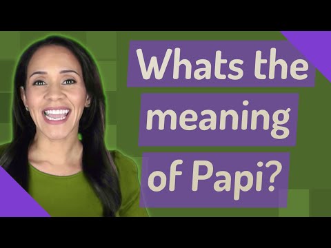 Whats the meaning of Papi?