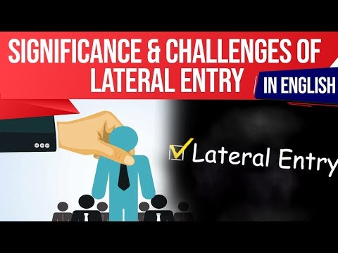Lateral Entry in Civil Services explained, Is Lateral Entry a solution or should we overhaul IAS?