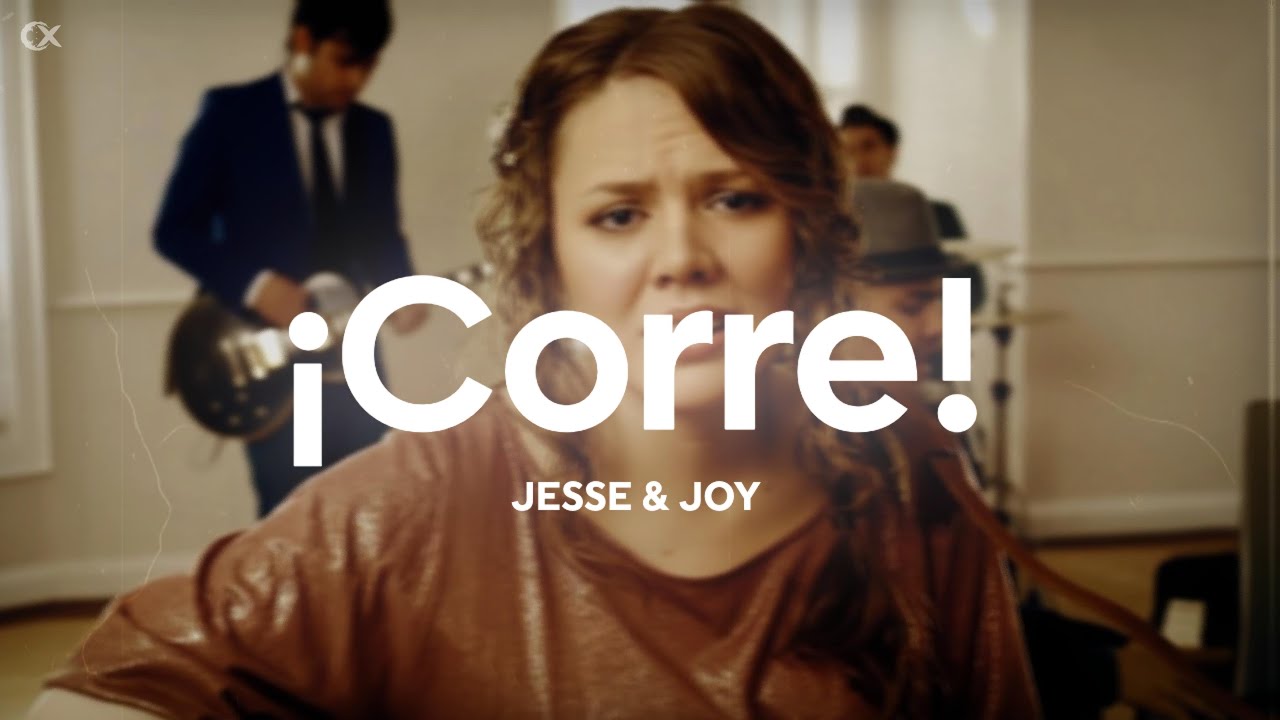 ¡Corre! by Jesse & Joy from Mexico | Popnable