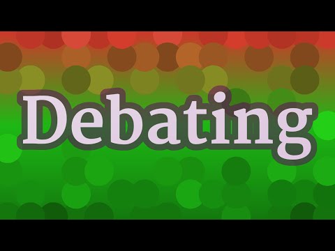 DEBATING pronunciation • How to pronounce DEBATING