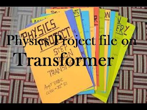 How to make project file on Transformer||Class 12 physics