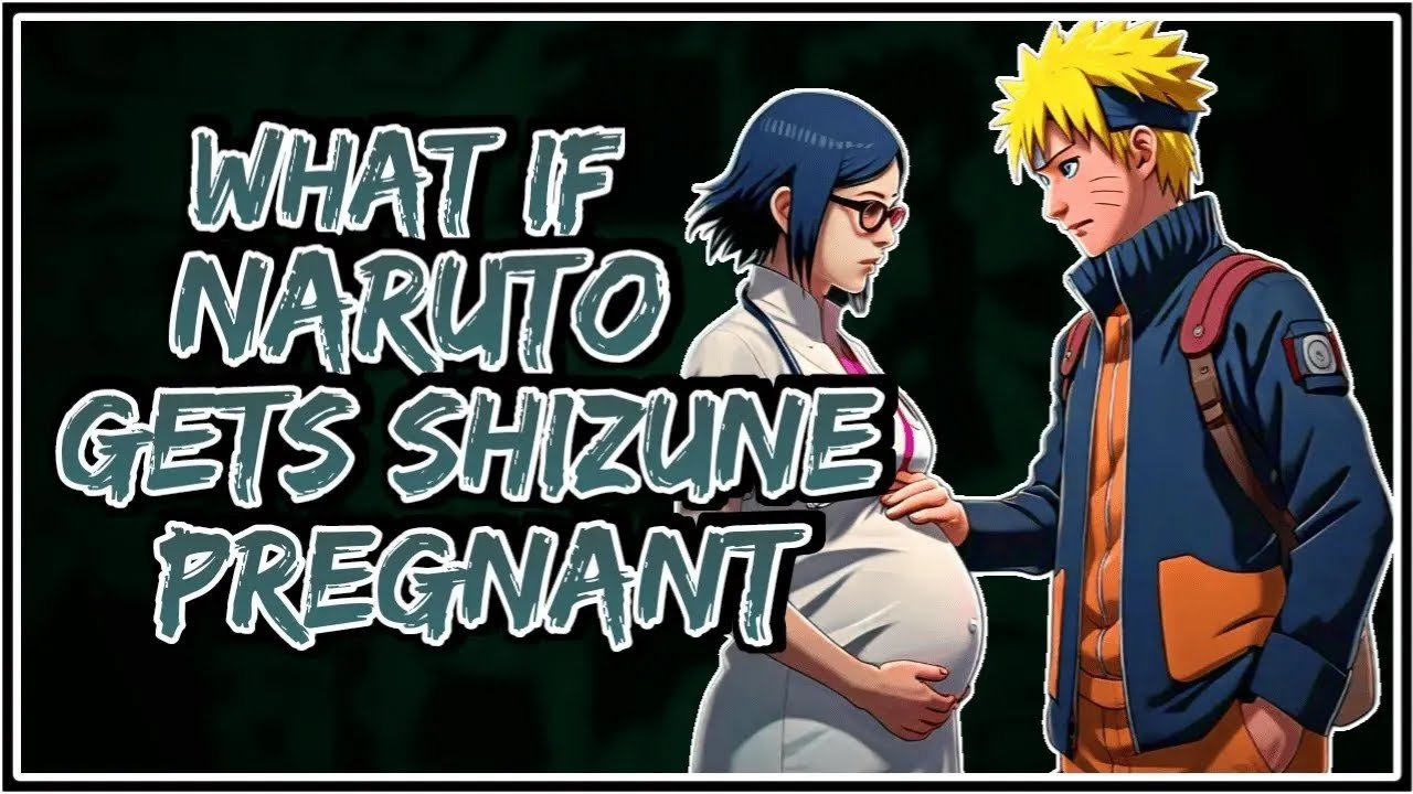 What If Naruto Gets Shizune Pregnant ||