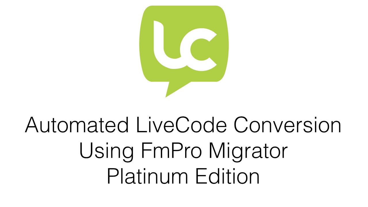 Automated Conversion from FileMaker Pro, Microsoft Access or Visual FoxPro into LiveCode